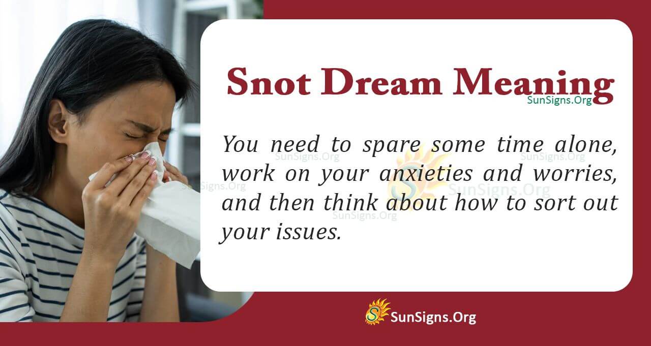 Seeing Snot In Your Dream - Meaning, Interpretation And Symbolism ...