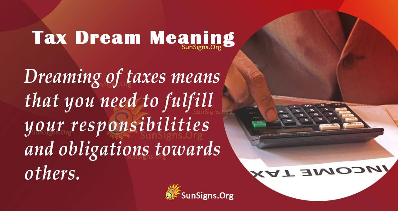 Dreaming of Taxes - Meaning, Interpretation and Symbolism - SunSigns.Org