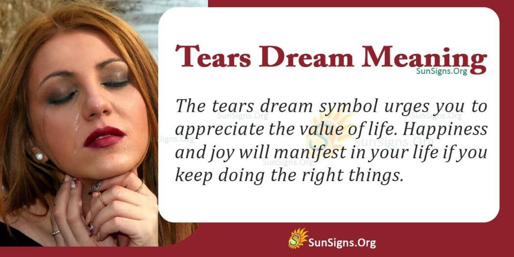 Tears in Your Dream - Meaning, Interpretation and Symbolism - SunSigns.Org