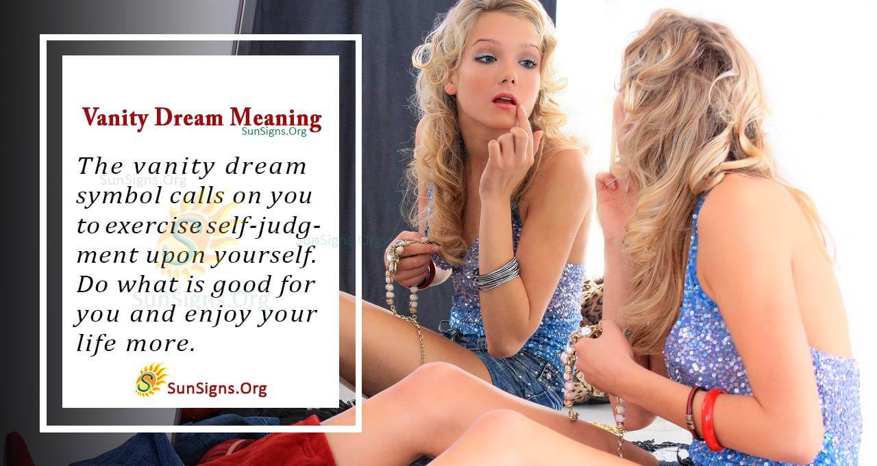 Dreaming of Vanity - Meaning, Interpretation and Symbolism - SunSigns.Org