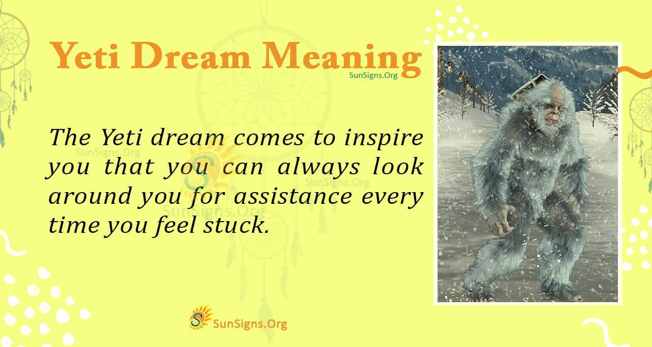 Yeti In Your Dream - Meaning, Interpretation And Symbolism - SunSigns.Org