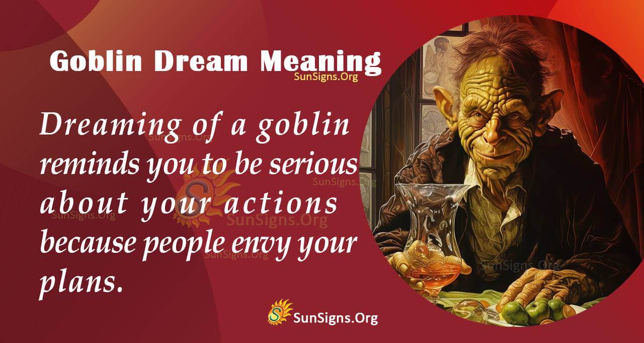 Seeing A Goblin In A Dream - Meaning, Interpretation And Meaning