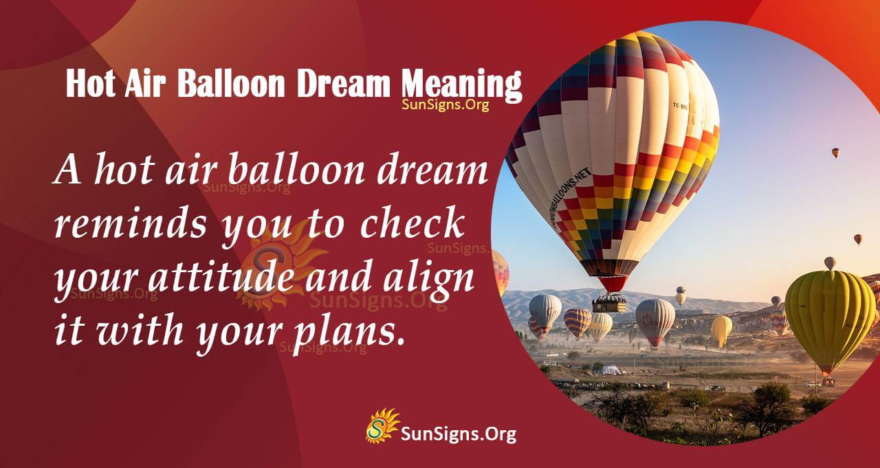 Hot Air Balloon Dream Meaning - Interpretation and Symbolism - SunSigns.Org