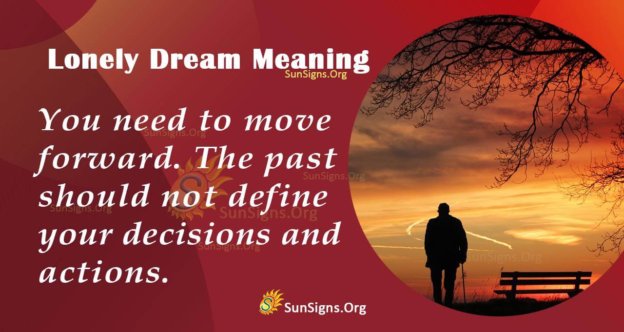 Interpreting The Lonely Dream - Meaning and Symbolism - SunSigns.Org