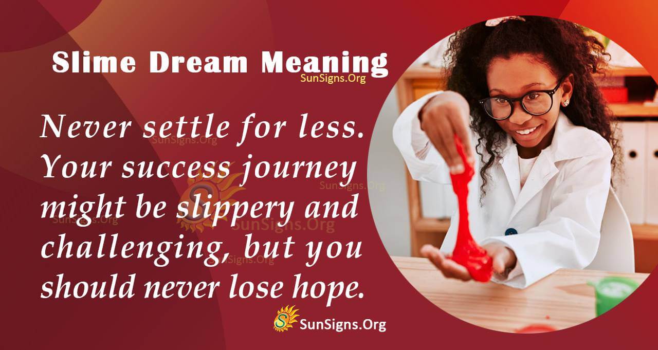 Seeing Slime in Your Dream - Meaning, Interpretation and Symbolism ...