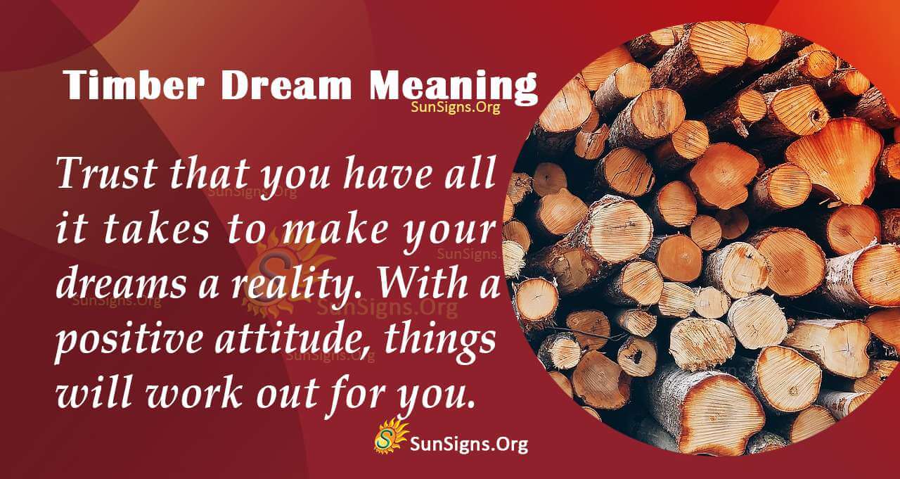 Timber in Your Dream - Meaning, Interpretation and Symbolism - SunSigns.Org