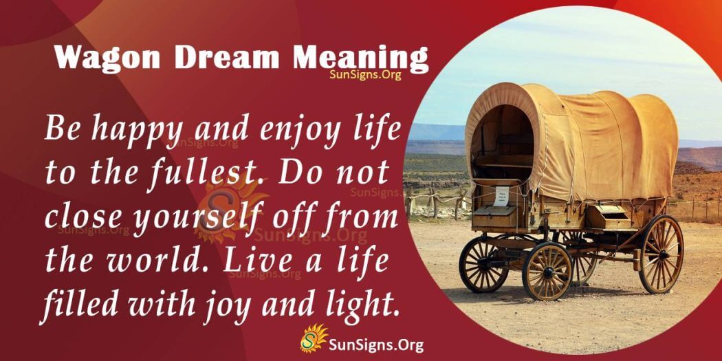 Dreaming of a Wagon - Meaning, Interpretation and Symbolism - SunSigns.Org