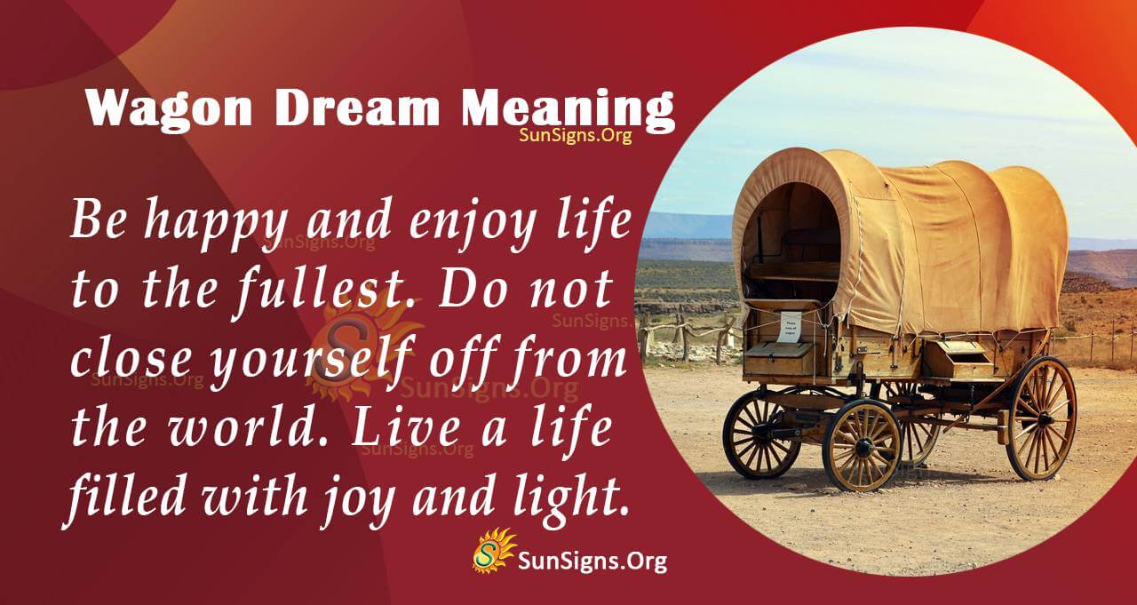 Dreaming of a Wagon - Meaning, Interpretation and Symbolism - SunSigns.Org