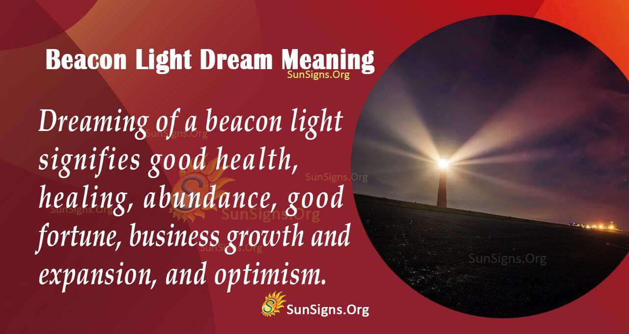 Dream About a Beacon Light - Meaning, Interpretation and Symbolism ...