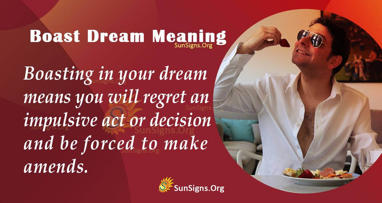 Dream About Boasting - Meaning, Interpretation and Symbolism - SunSigns.Org