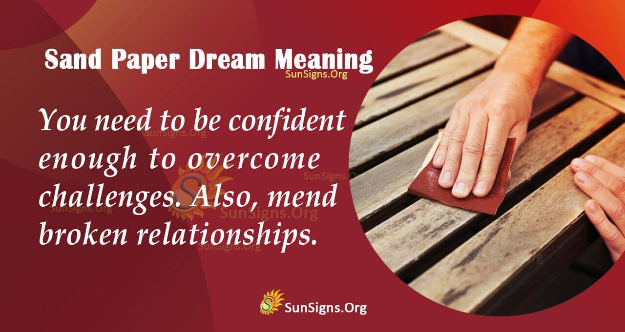 Interpreting Sand Paper Dream - Meaning and Symbolism - SunSigns.Org
