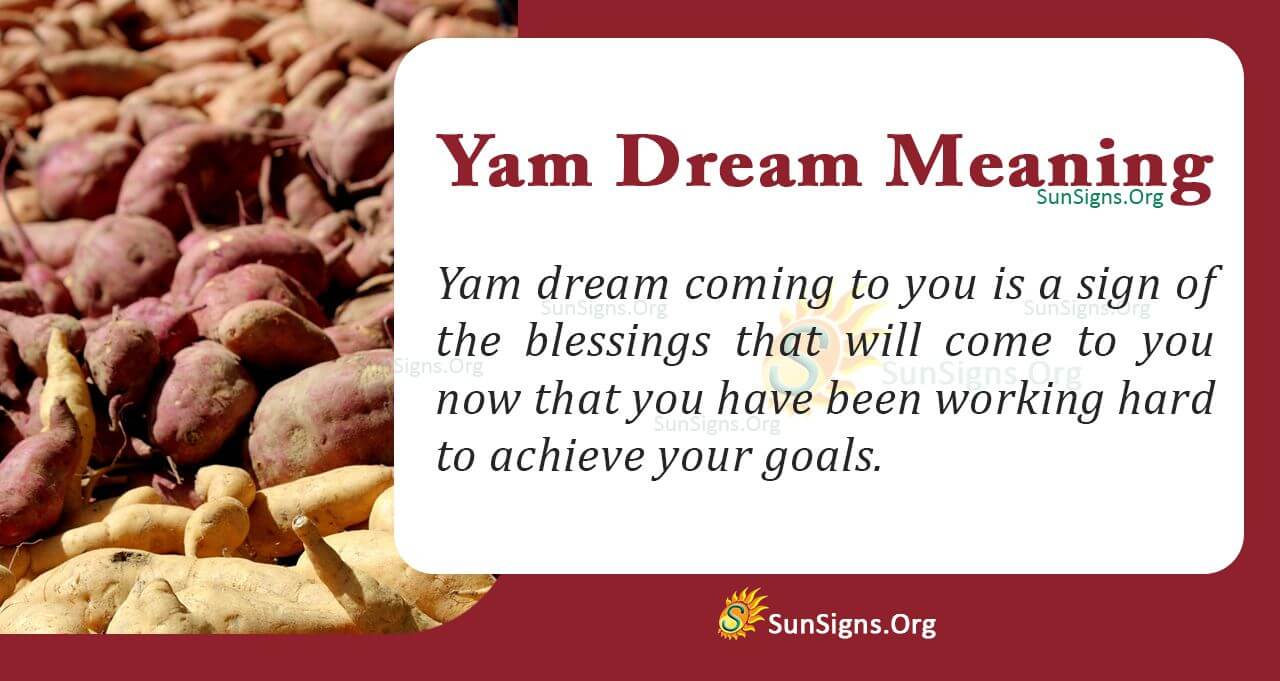 Yam Dream Symbol - Meaning, Interpretation, And Symbolism - SunSigns.Org