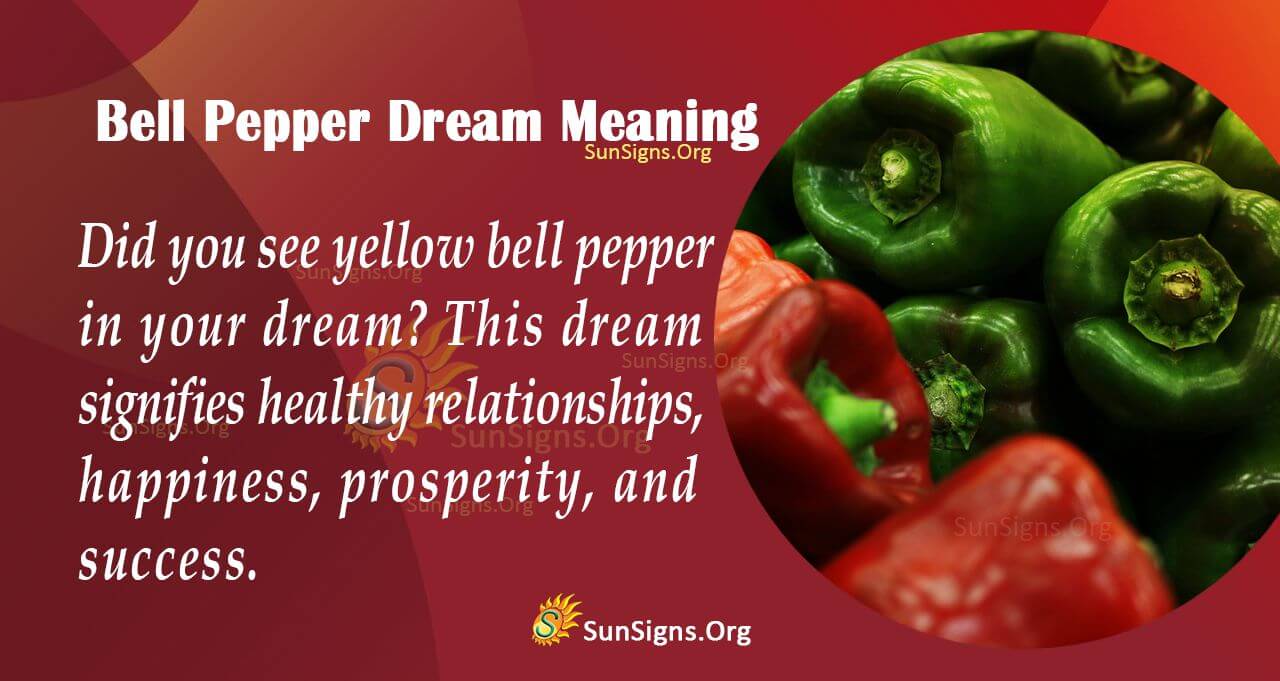 Bell Pepper in Your Dream - Meaning, Interpretation and Symbolism ...