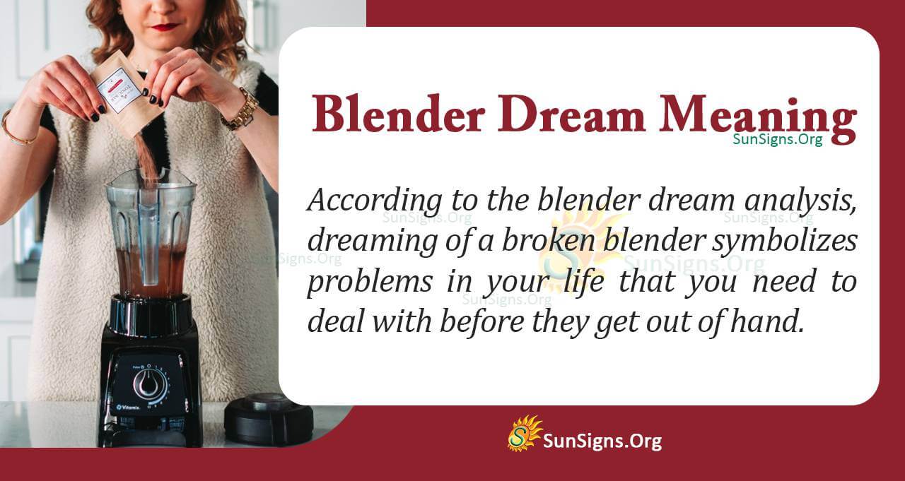 Meaning Of A Blender Dream - Interpretation And Symbolism - SunSigns.Org