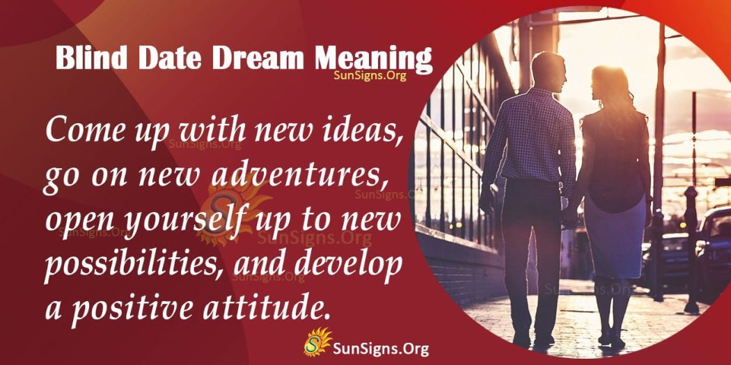 Dream Meaning of a Blind Date - Interpretation and Symbolism