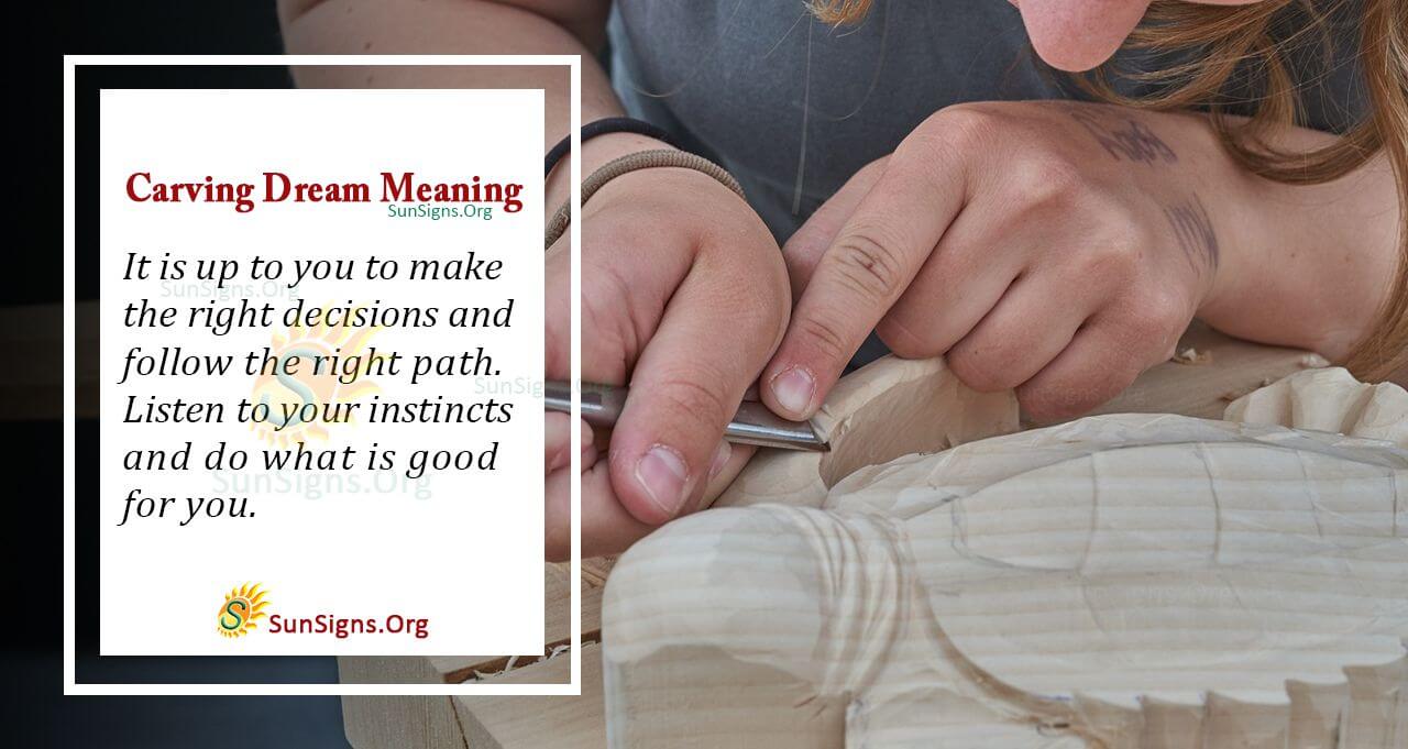 What Does Carving Symbolize In A Dream? Meaning And Interpretation ...
