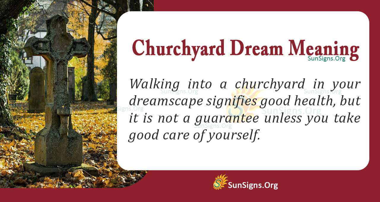 Dream Meaning of a Churchyard - Interpretation And Symbolism - SunSigns.Org