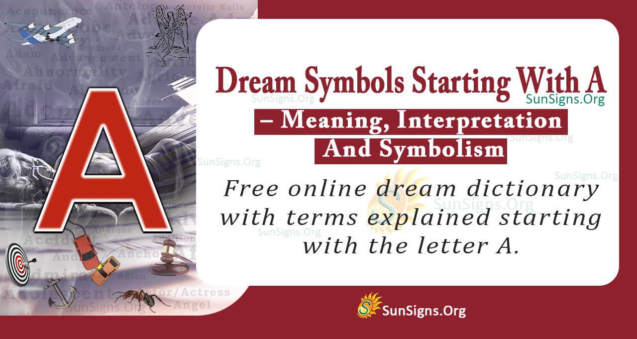 Dream Symbols Starting With A - Meaning, Interpretation, And Symbolism