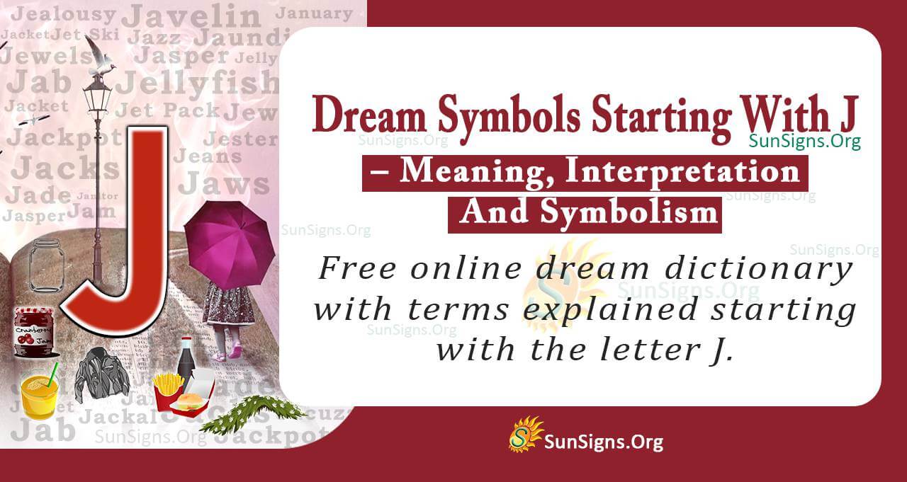 Dream Symbols Starting With J - Meaning, Interpretation, And Symbolism