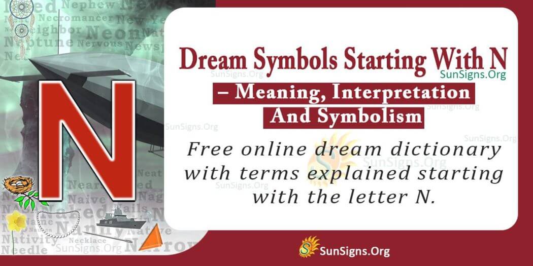 Dream Symbols Starting With N - Meaning, Interpretation, And Symbolism