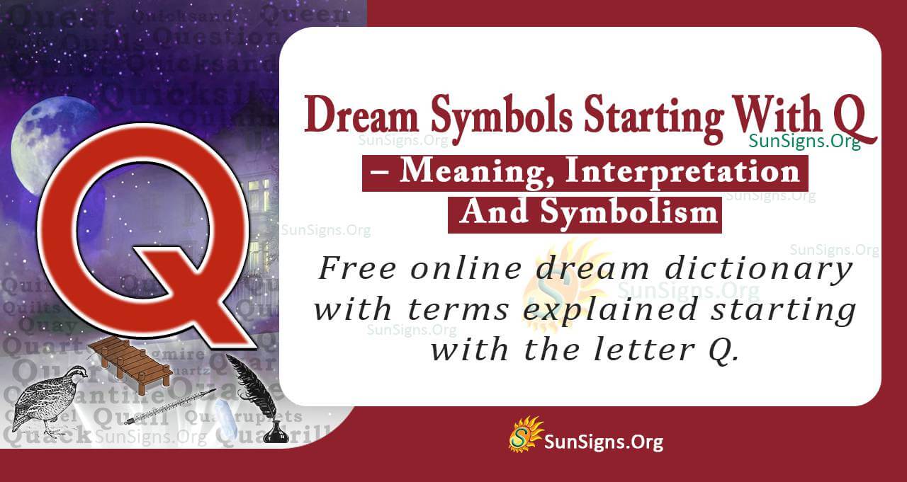 Dream Symbols Starting With Q - Meaning, Interpretation, And Symbolism