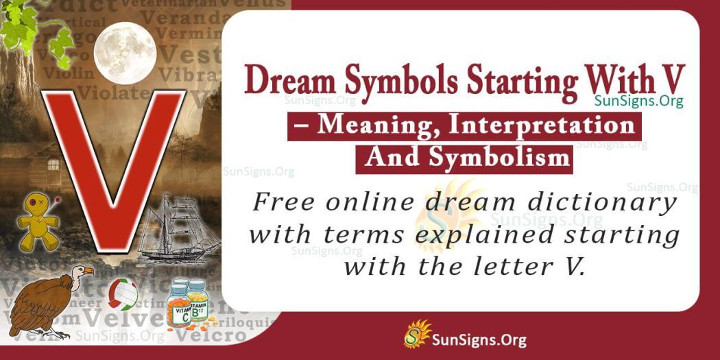 Dream Symbols Starting With V - Meaning, Interpretation, And Symbolism