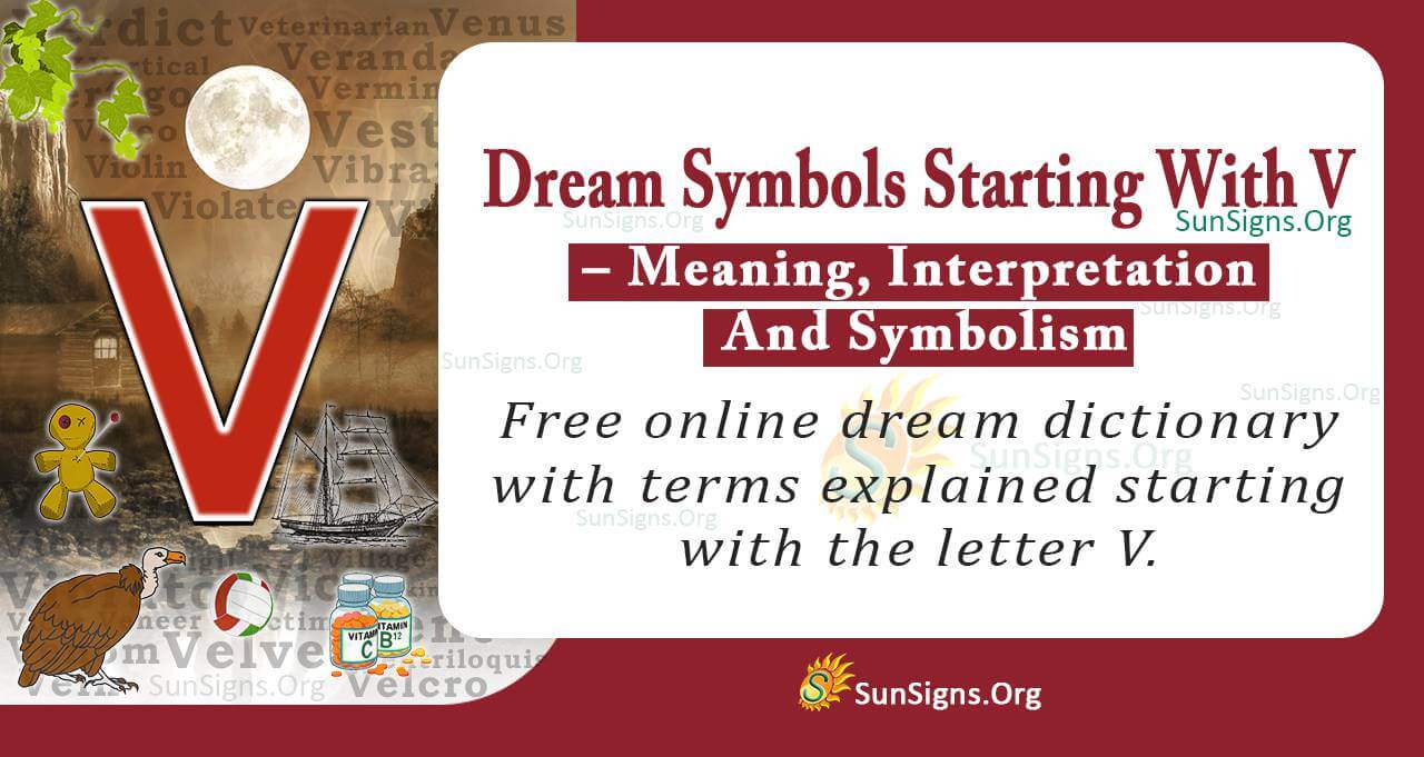 Dream Symbols Starting With V - Meaning, Interpretation, And Symbolism