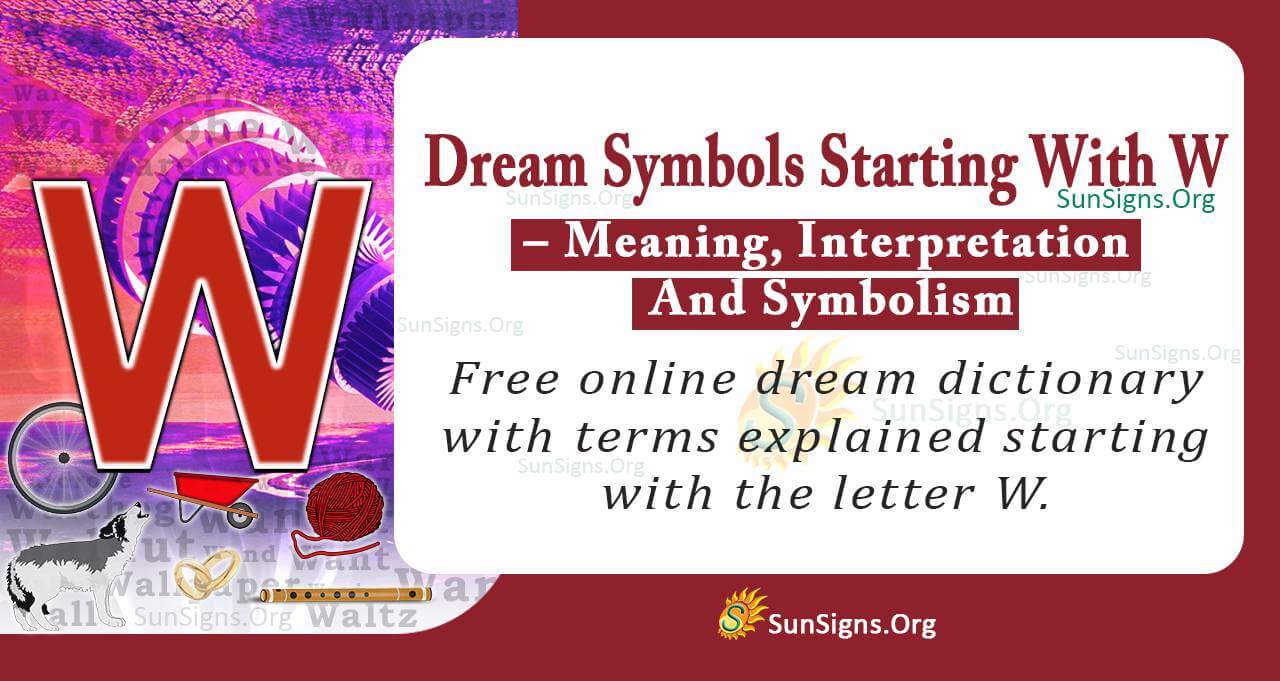 Dream Symbols Starting With W - Meaning, Interpretation, And Symbolism