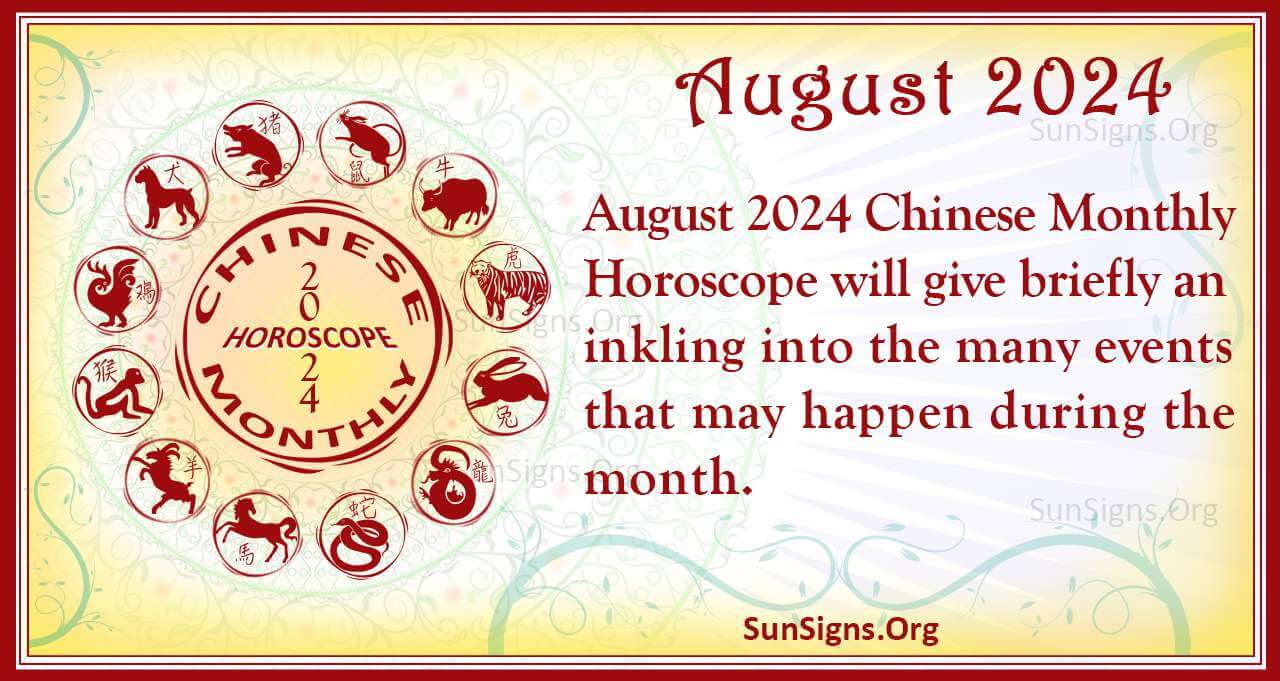 August 2024 Chinese Horoscope Predictions - SunSigns.Org