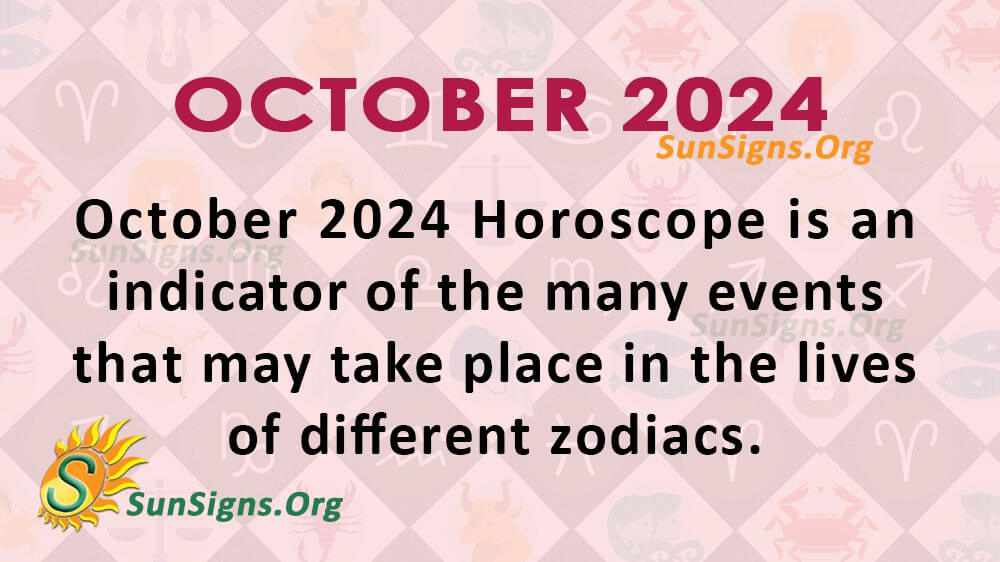 October 2024 Horoscope Predictions For All - SunSigns.Org
