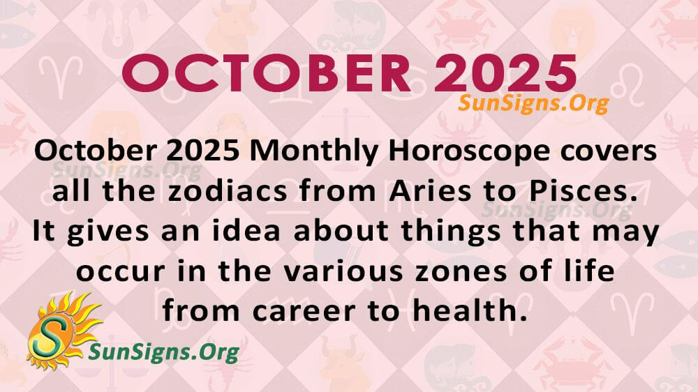 October 2025 Horoscope Predictions For All - SunSigns.Org