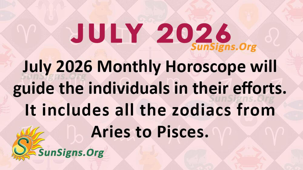 July 2026 Horoscope Predictions For All SunSigns Org July 2026 Horoscope Predictions For All SunSigns Org
