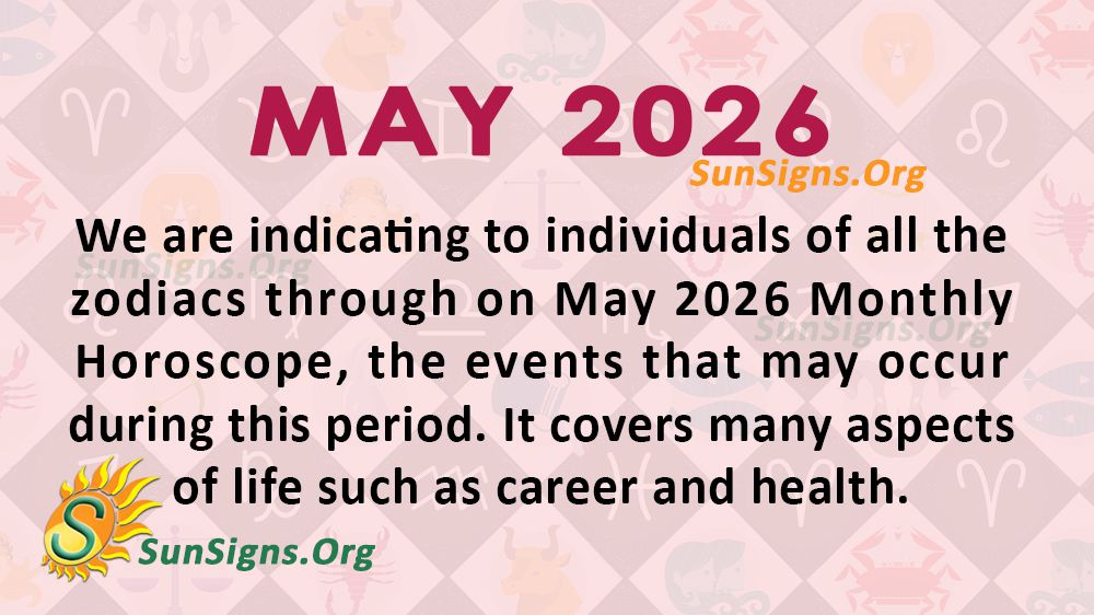 May 2026 Horoscope Predictions For All - SunSigns.Org